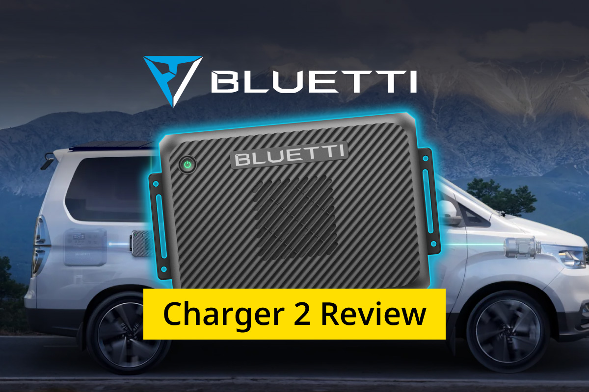 BLUETTI Charger 2 Review: 1200W Alternator & Solar Charging